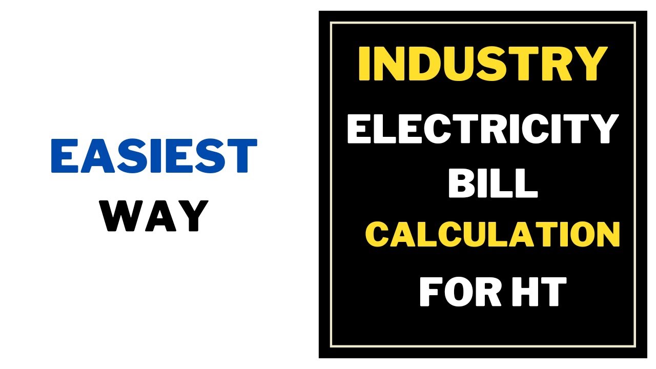 3. Industry HT Electricity Bill Calculation - YouTube