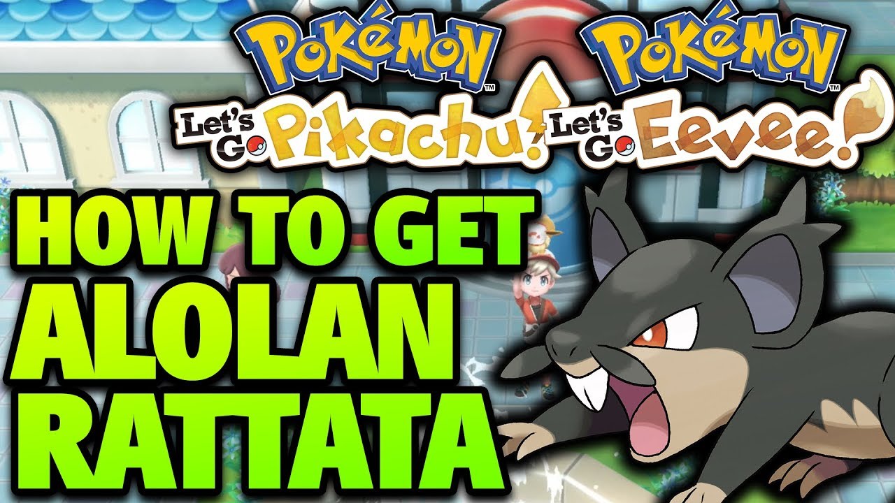 How to Get Alolan Rattata Location – Pokemon Let's Go Pikachu and Eevee ...