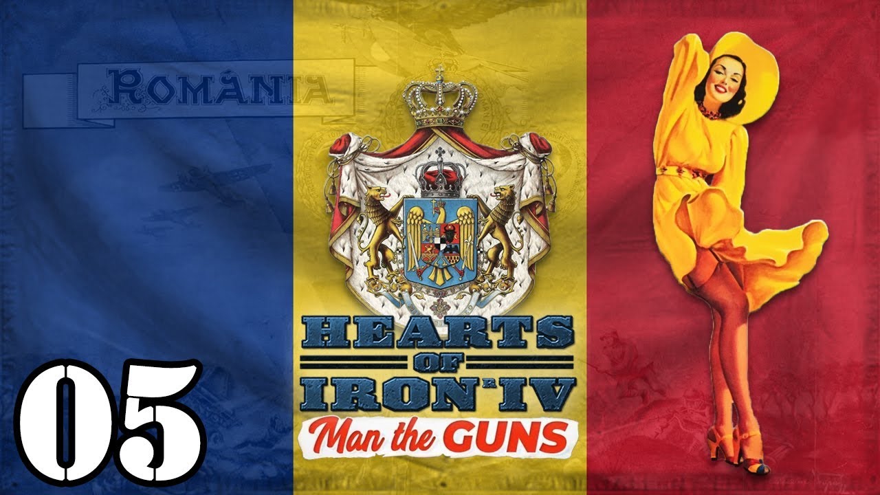 Let's Play HOI4 Romania | Hearts of Iron 4 IV Man the Guns | Gameplay ...