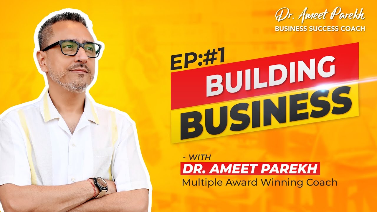 Building Business With Dr. Ameet Parekh Episode #1 - YouTube