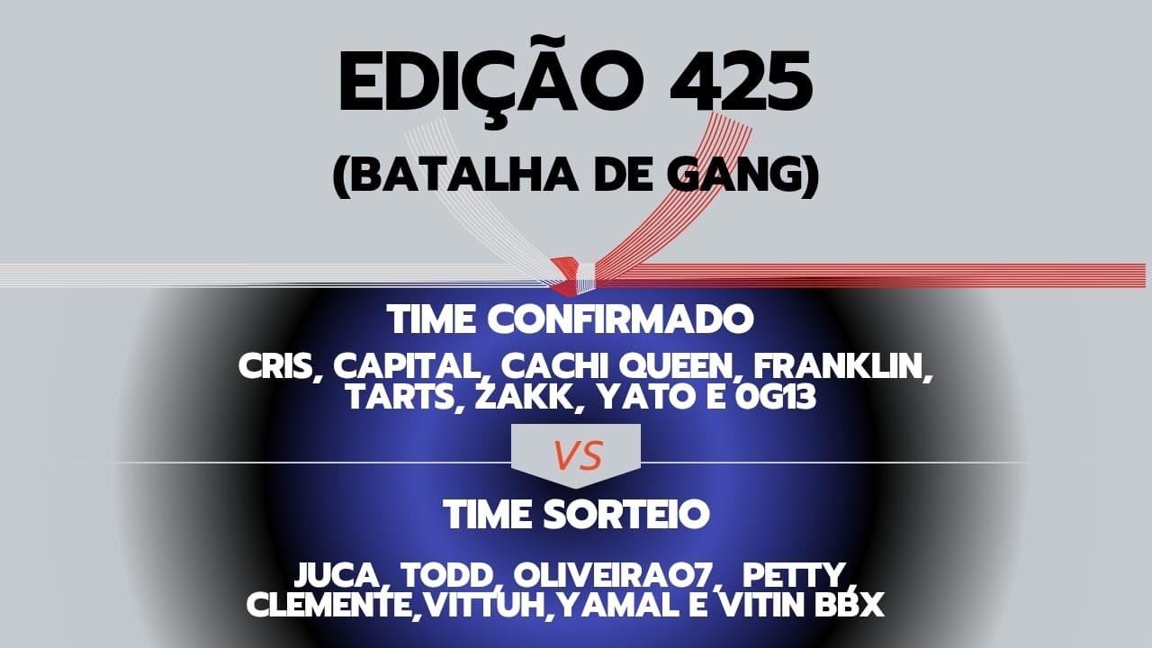 [GUERRA DE GANGS ] GANG CRIS X GANG VITTUH | ED. 425 - YouTube