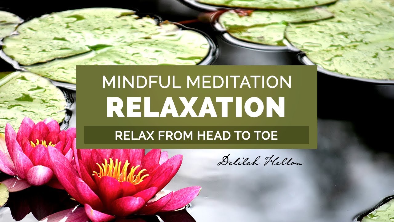 Total Relaxation - Daytime Mindfulness Meditation To Relax The Body ...