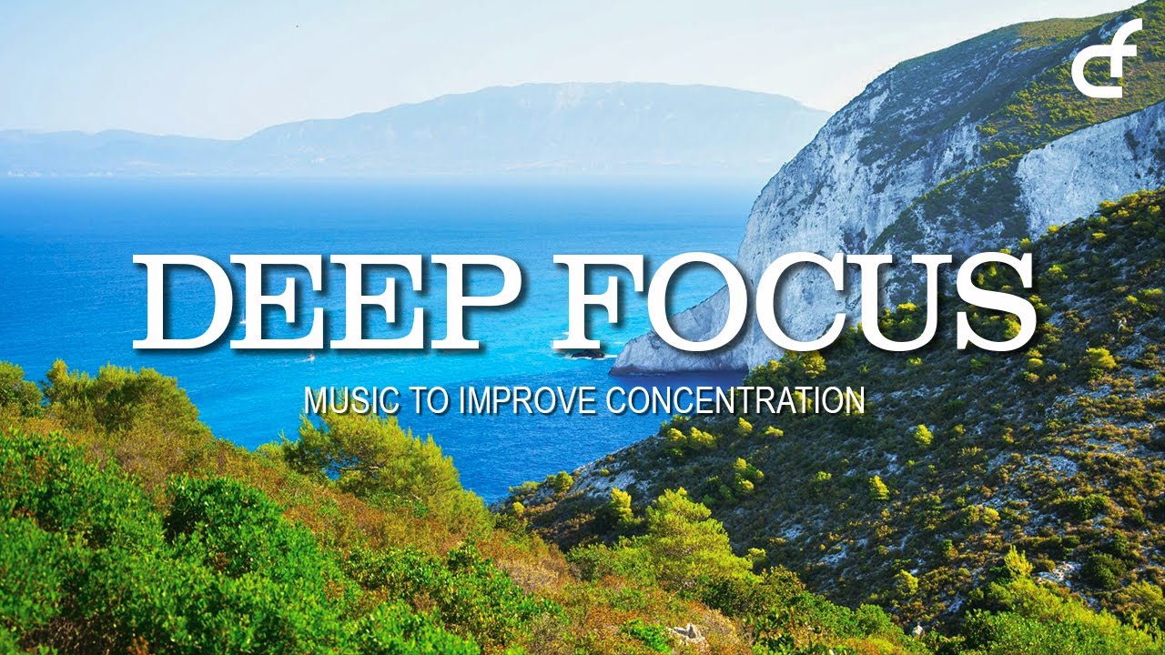 Deep Focus Study Music | Relaxing Tunes for Concentration and Brain ...