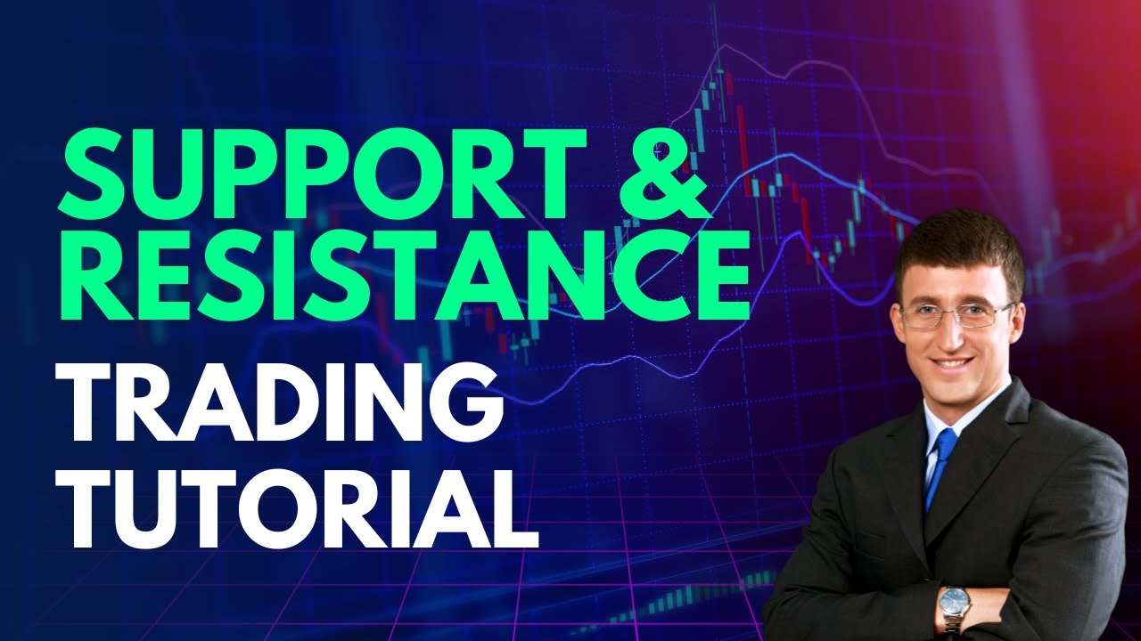 Master Support and Resistance Trading: A Complete Trading Tutorial with ...