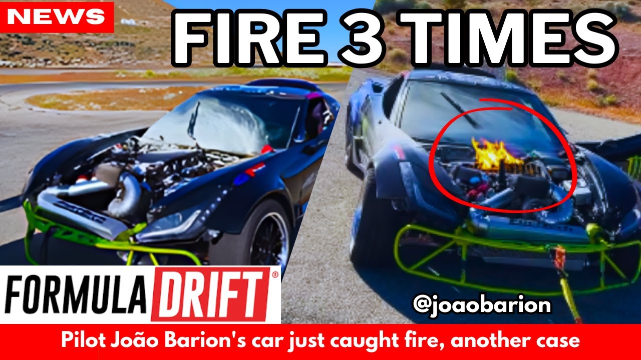 JOÃO BARION'S CAR CAUGHT FIRE - FORMULA DRIFT - YouTube