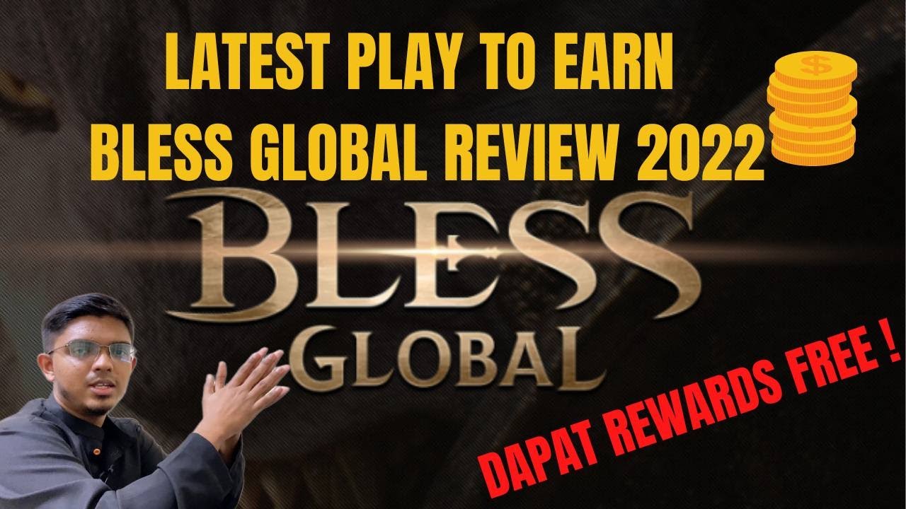 REVIEW LATEST PLAY TO EARN BLESS GLOBAL FREE REWARDS ! - YouTube