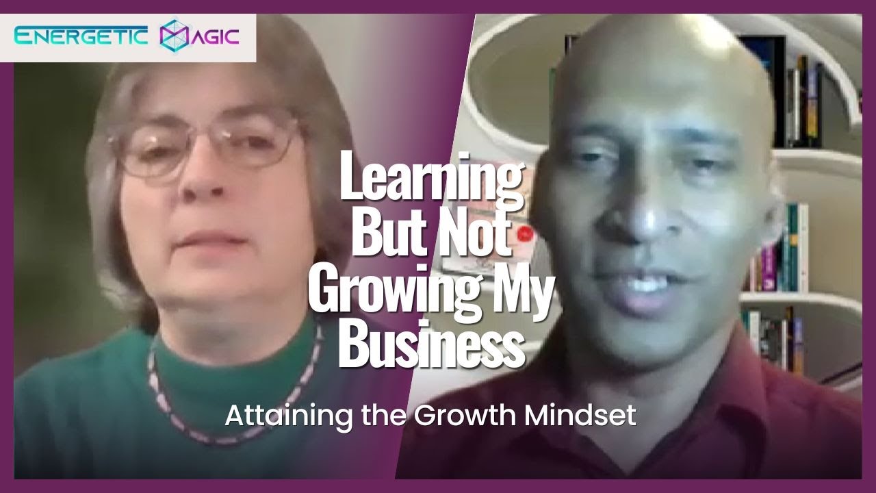 Learning But Not Growing My Business - Attaining The Growth Mindset ...