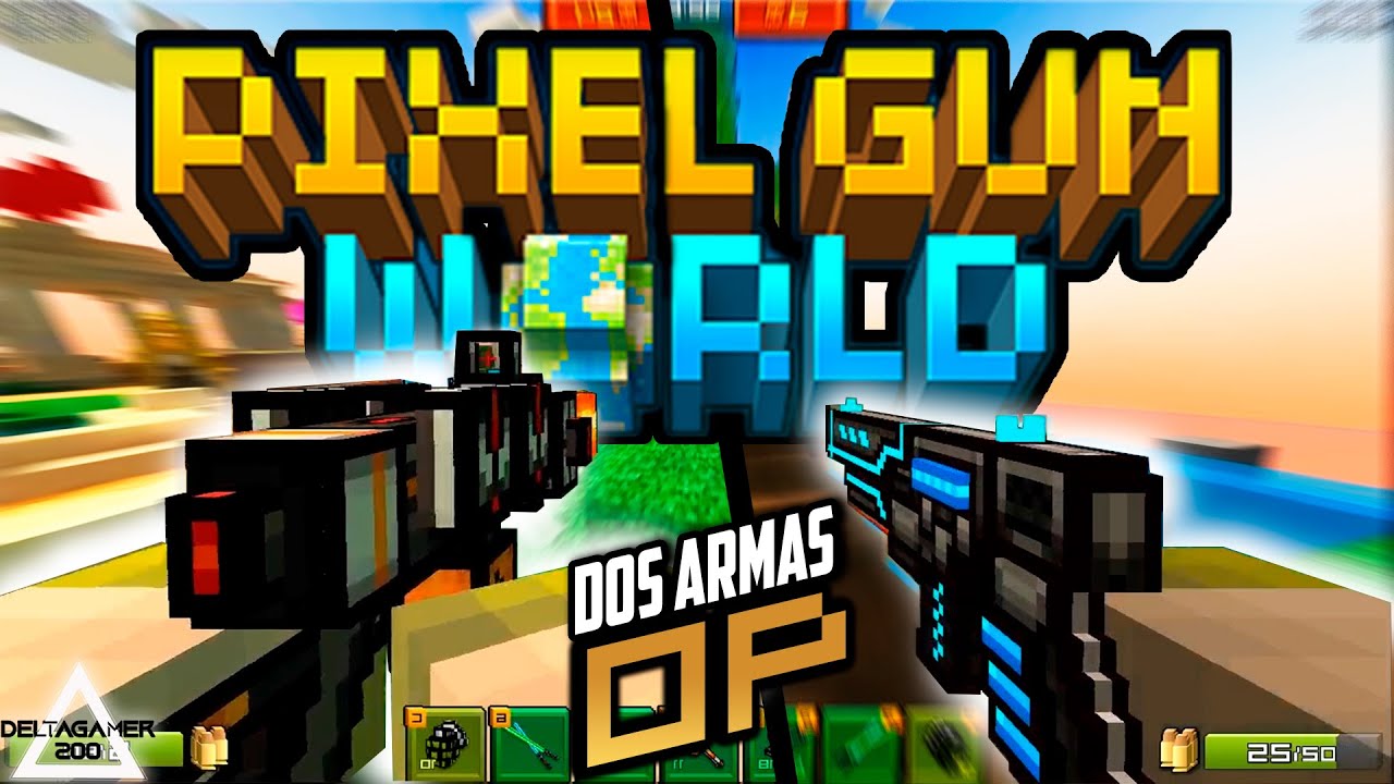 Estas dos ARMAS son DEMASIADO PODEROSAS en Pixel Gun World - YouTube