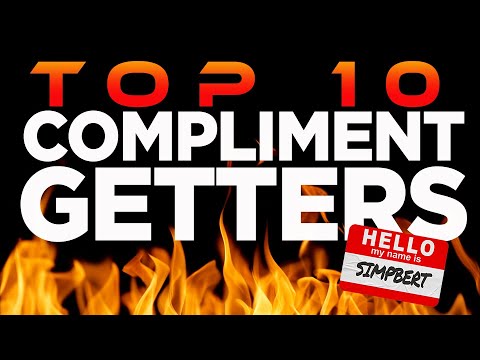 TOP TEN COMPLIMENT GETTERS!!! - YouTube