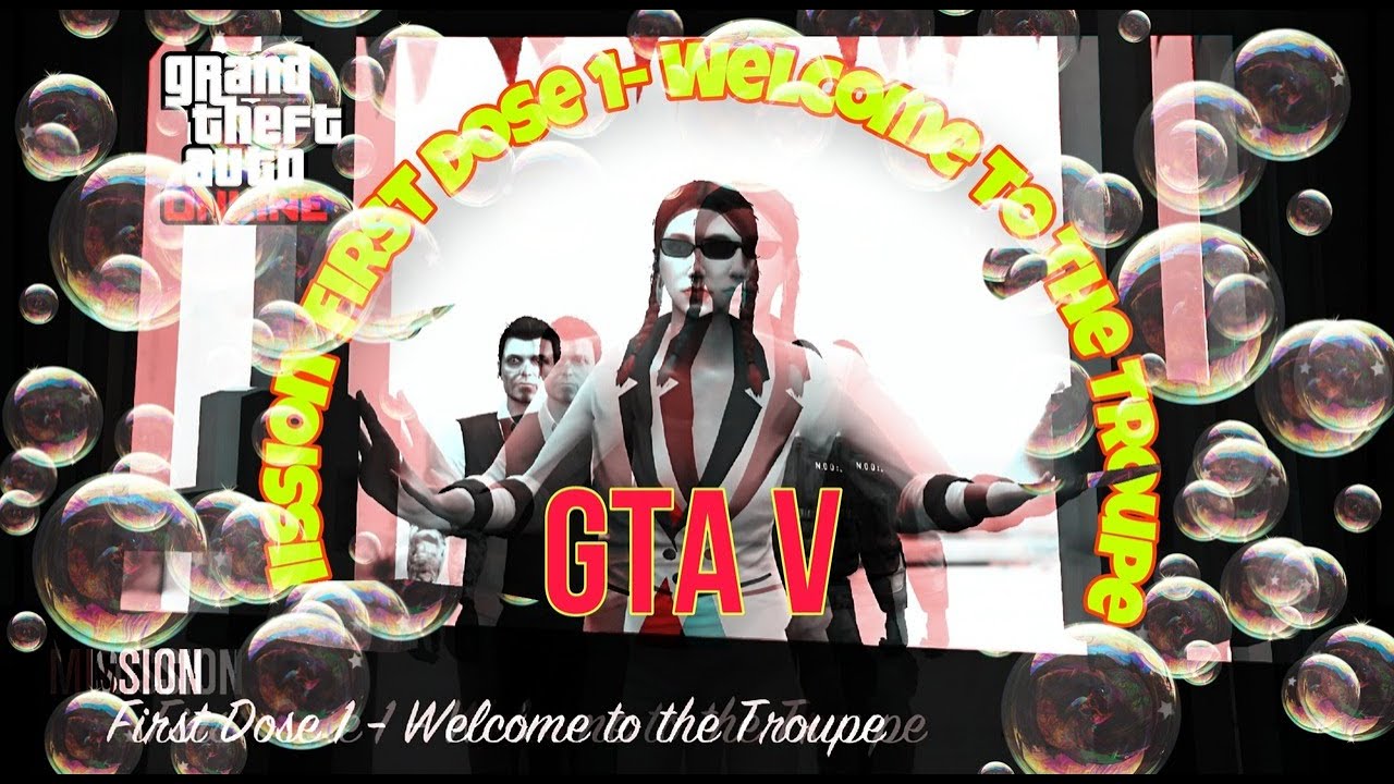 First Dose 1- Welcome to the Troupe Mission | GTA V | XEN Games - YouTube