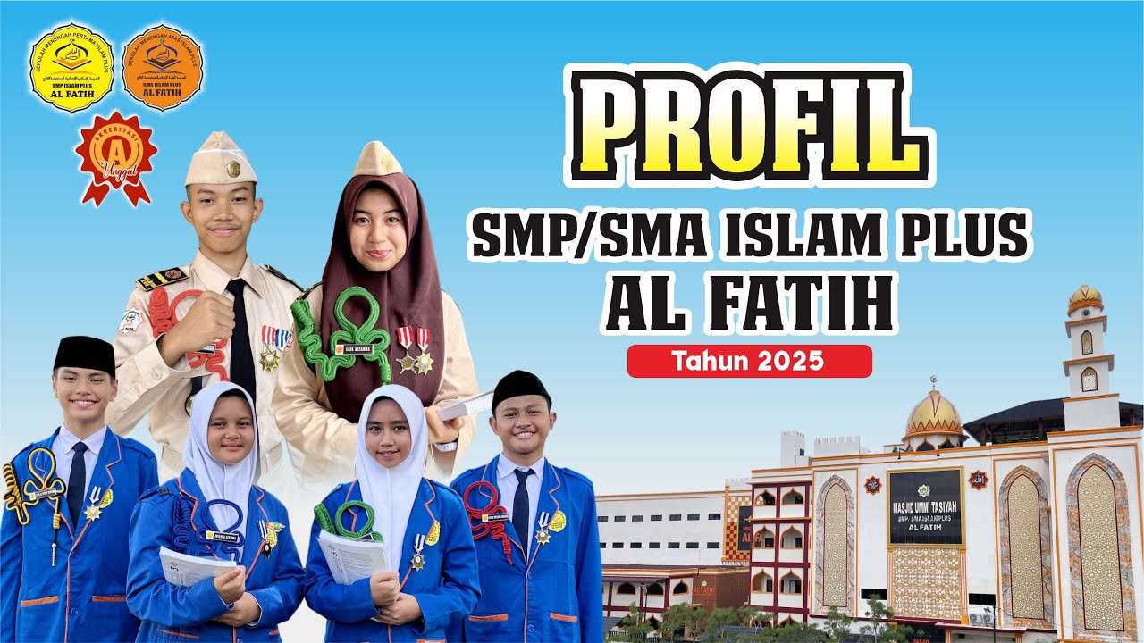 PROFIL SMP & SMA ISLAM PLUS AL FATIH TAHUN 2025 - YouTube