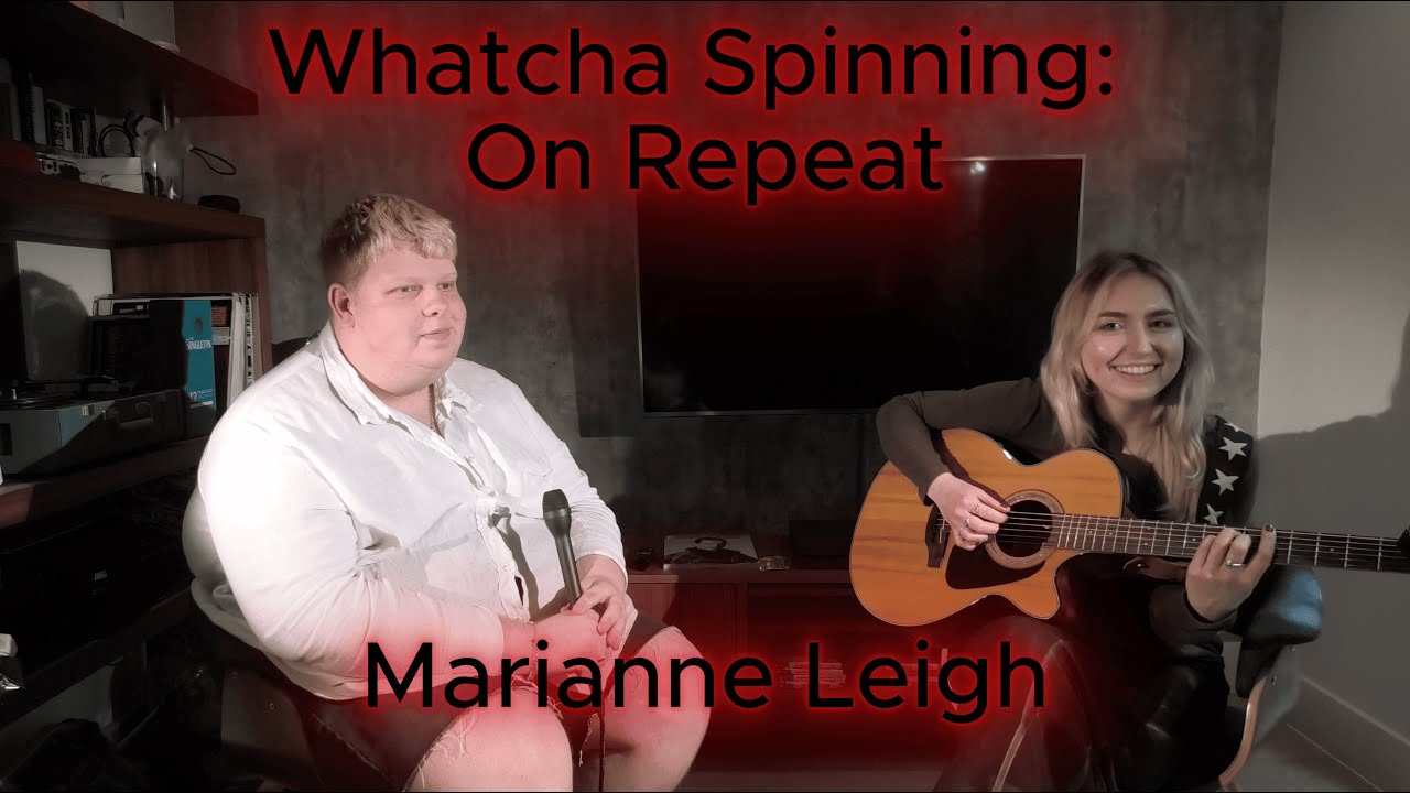 Whatcha Spinning: On Repeat | Marianne Leigh - YouTube