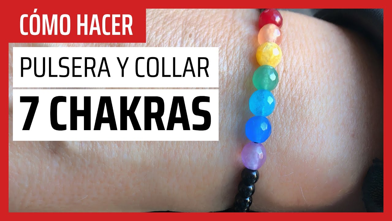 PULSERA Y COLLAR de los 7 CHAKRAS. Significado y como hacer | Tutorial ...