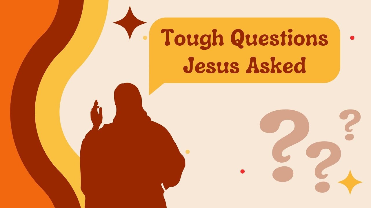 Tough Questions Jesus Asked - "Why Do You Call Me Lord and Not Do What ...