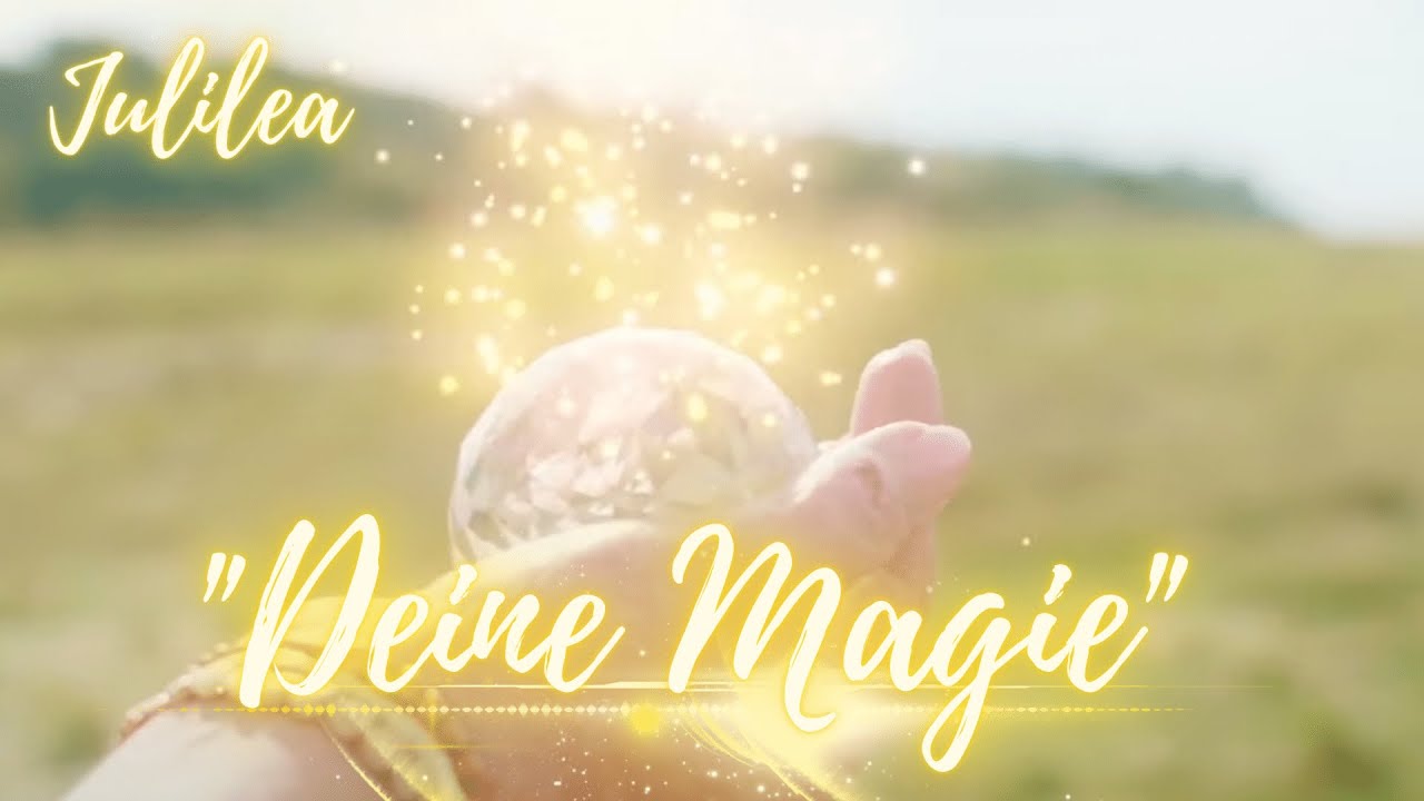 🌟 DEINE MAGIE 🌟 Song von Julilea - YouTube