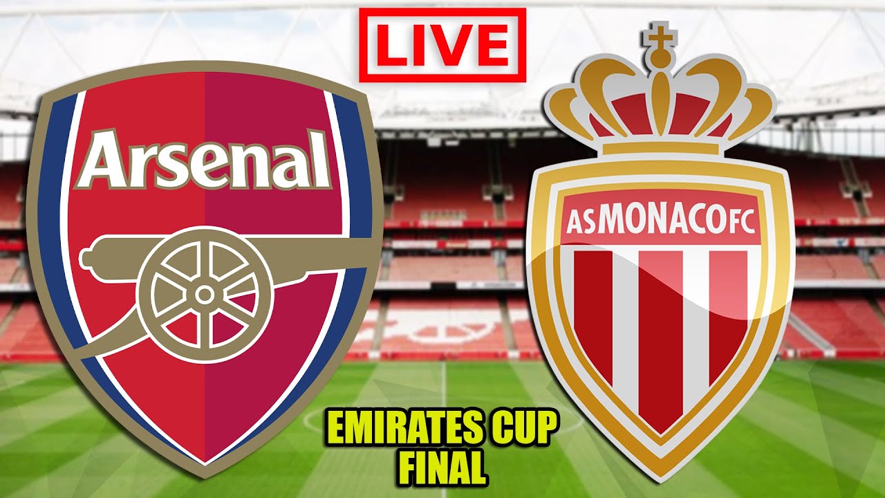 ARSENAL vs MONACO Live Stream - Emirates Cup Final - Football ...