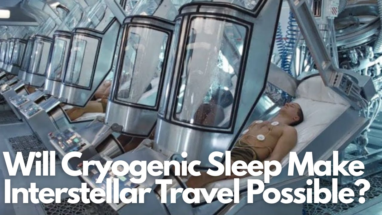 Will Cryogenic Sleep Make Interstellar Travel Possible? - YouTube