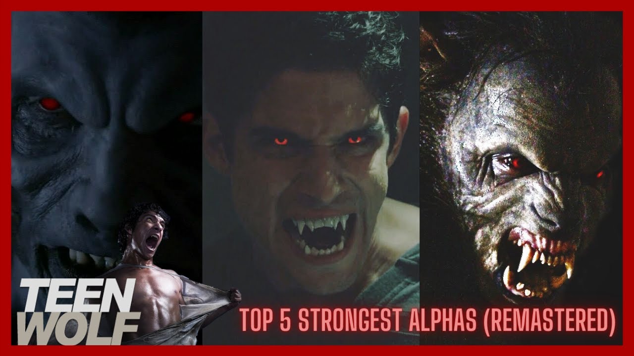 Top 5 Strongest Alphas (Old/Outdated) - Teen Wolf - YouTube