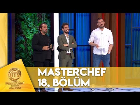 MasterChef Türkiye All Star 18. Bölüm