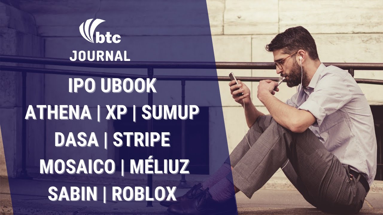 IPO Ubook e Athena | XP, SumUp, Stripe, Mosaico, Sabin e Roblox ...