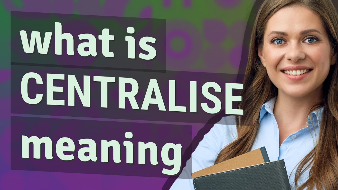 Centralise | meaning of Centralise - YouTube