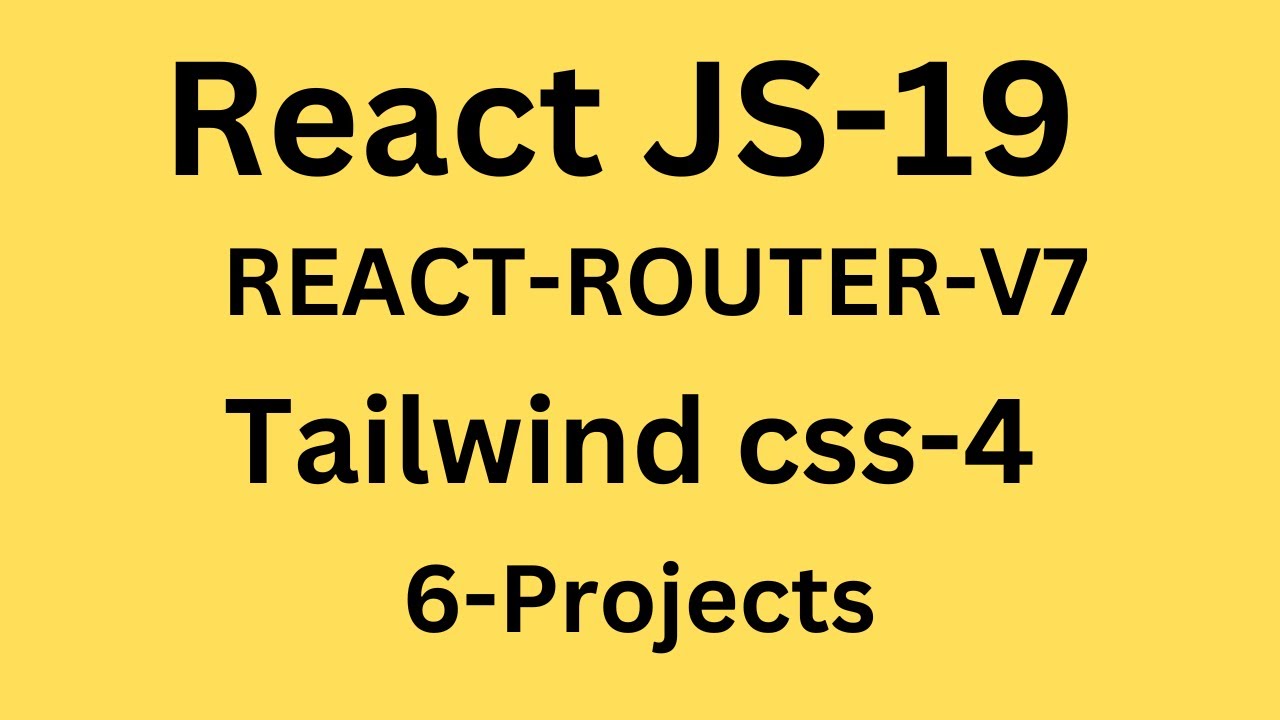 #03. React 19 Vite, React router-v7, Tailwind css 4 with 6 Projects ...