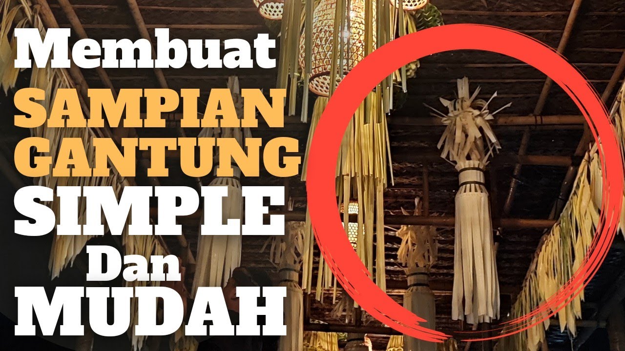 MEMBUAT SAMPIAN GANTUNG SIMPLE DAN MUDAH | HIASAN DEKORASI BALI - YouTube