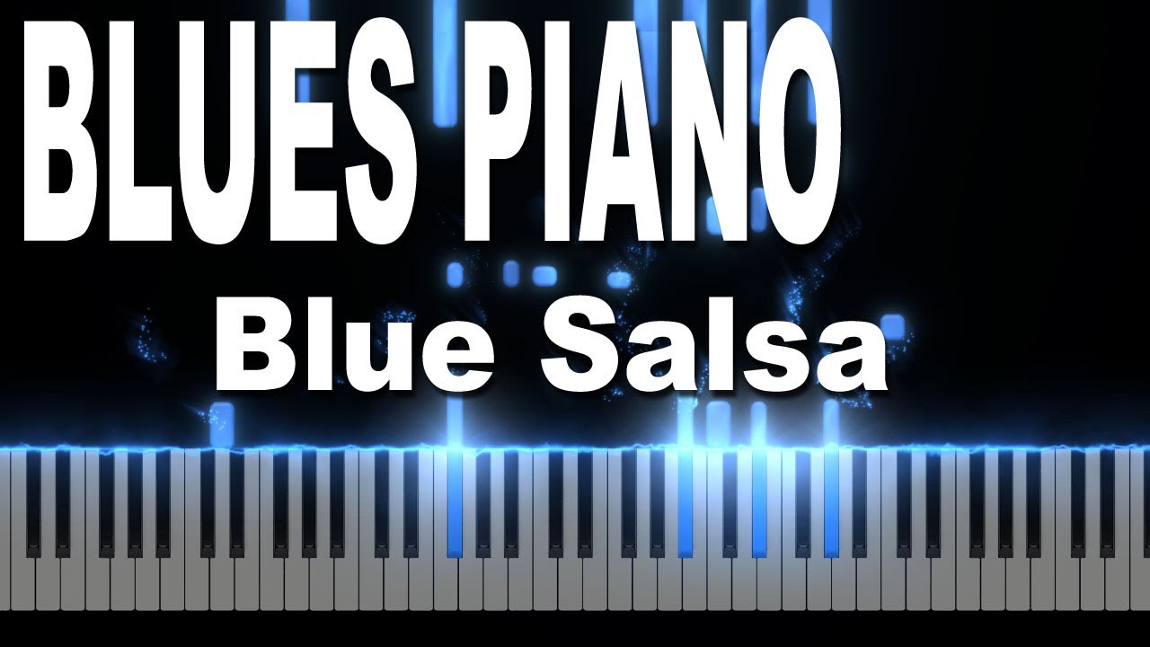 "Blue Salsa" BLUES PIANO Tutorial Solo Instrumental (Latin Jazz) - YouTube