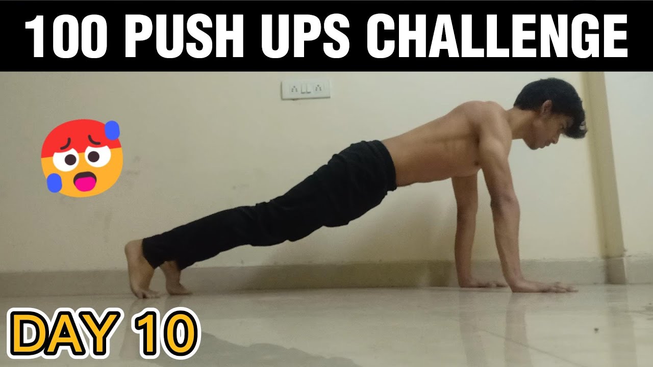 DAY 10: 100 PUSH UPS CHALLENGE - YouTube