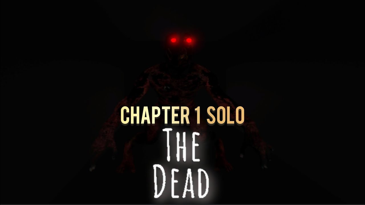 The Dead Chapter 1 SOLO MOBILE - YouTube