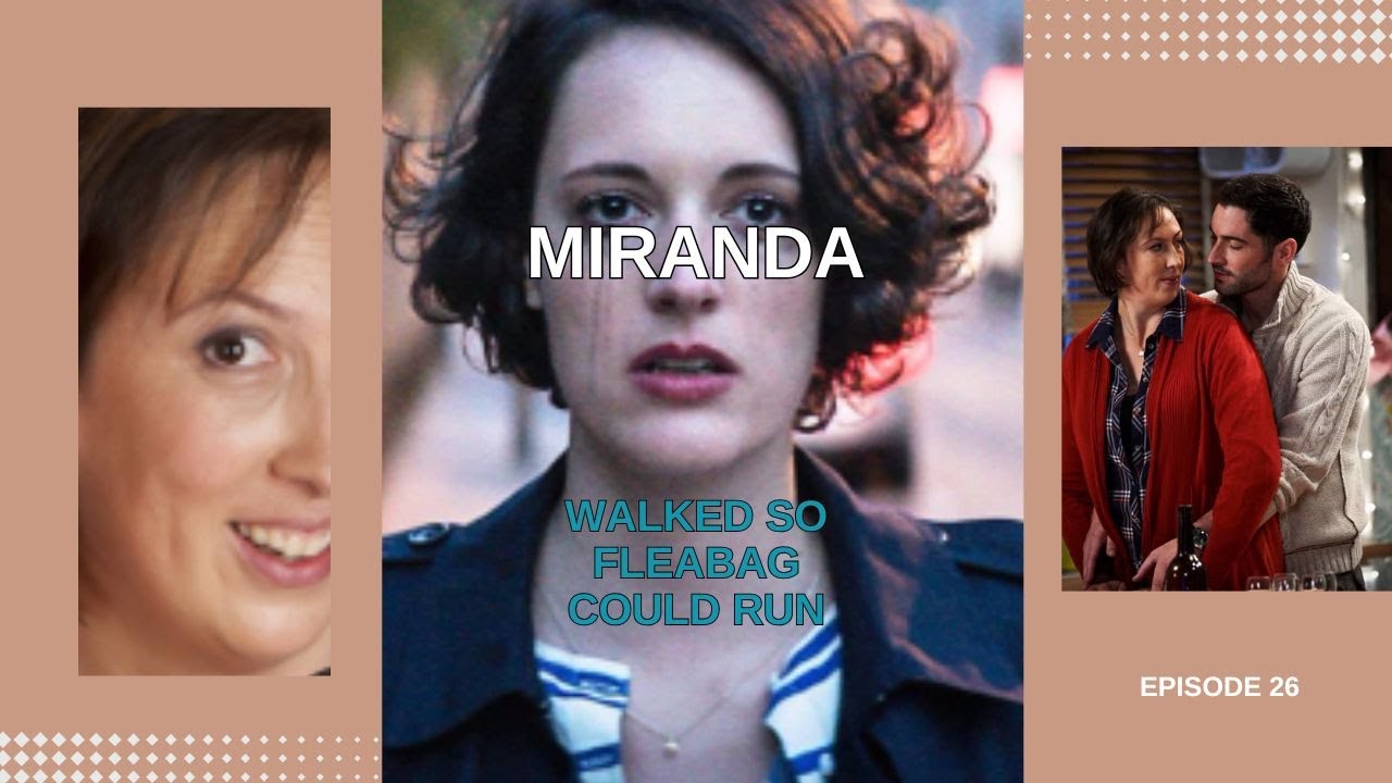 Miranda Walked So Fleabag Could Run - YouTube
