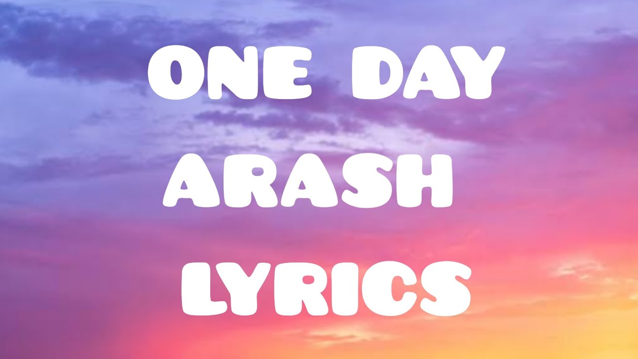 ONE DAY - ARASH || LYRICS || LOFI'S SOUND 4 January 2023 - YouTube
