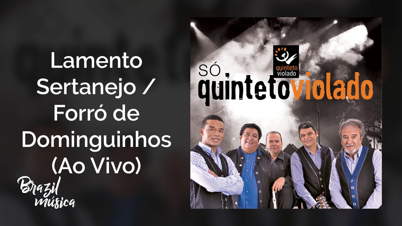 Quinteto Violado - Lamento Sertanejo / Forró de Dominguinhos - Só ...