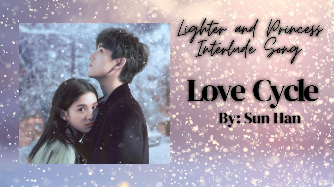 [Original Audio] Love Cycle by Sun Han - Lighter and Princess Interlude Song - YouTube