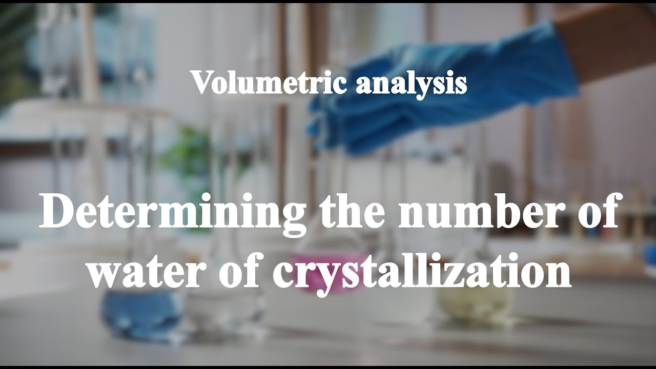 19_16 Determining the number of water of crystallization丨Volumetric analysis - YouTube