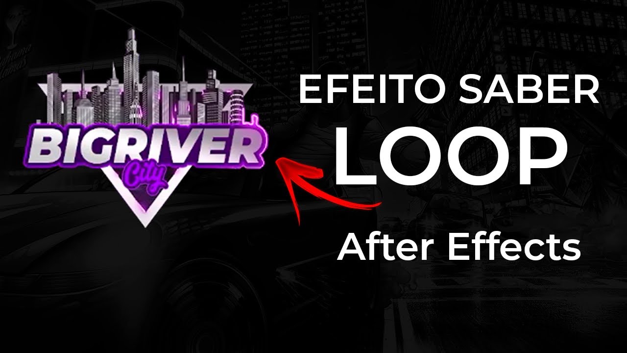 COMO APLICAR EFEITO SABER EM LOOP NO AFTER EFFECTS - YouTube