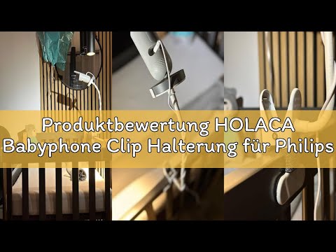 Produktbewertung HOLACA Babyphone Clip Halterung für Philips Avent Video Babyphone mit Kamera Modell