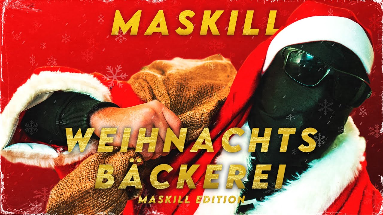 MASKILL - WEIHNACHTSBÄCKEREI (Prod. by 3r Tracksetters) [OFFICIAL VIDEO ...