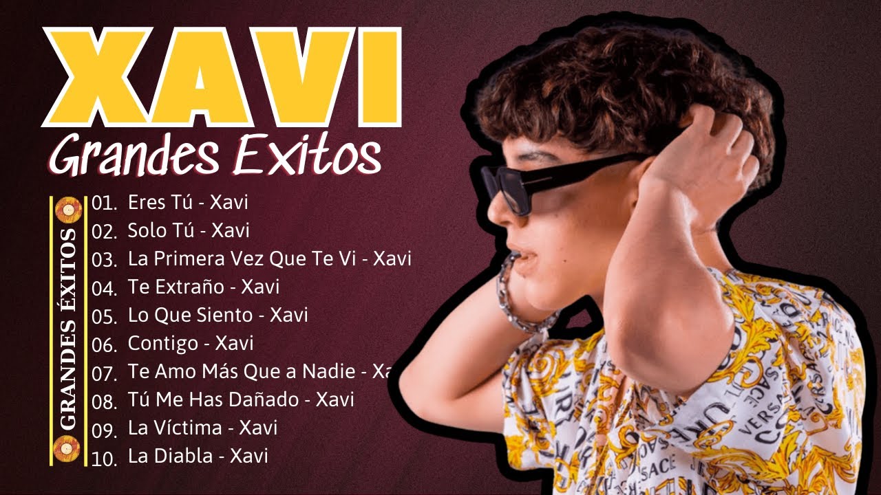 Xavi Mix Grandes Exitos 2024 | Xavi Mas Mejores Canciones Popular 2024 ...