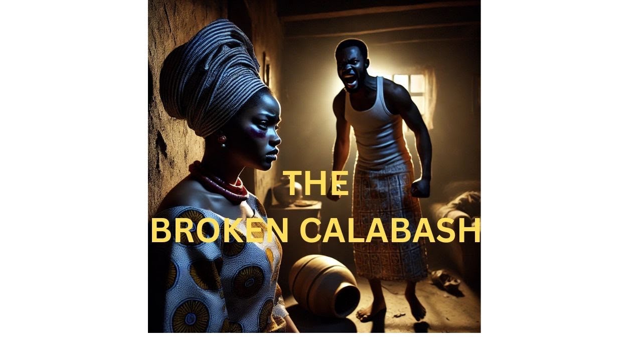 The Broken Calabash - YouTube