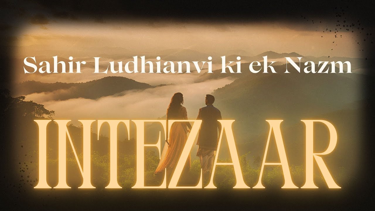 Intezaar (इंतज़ार) - Bollywood ke Mashoor Lyricist Sahir Ludhianvi ki ...