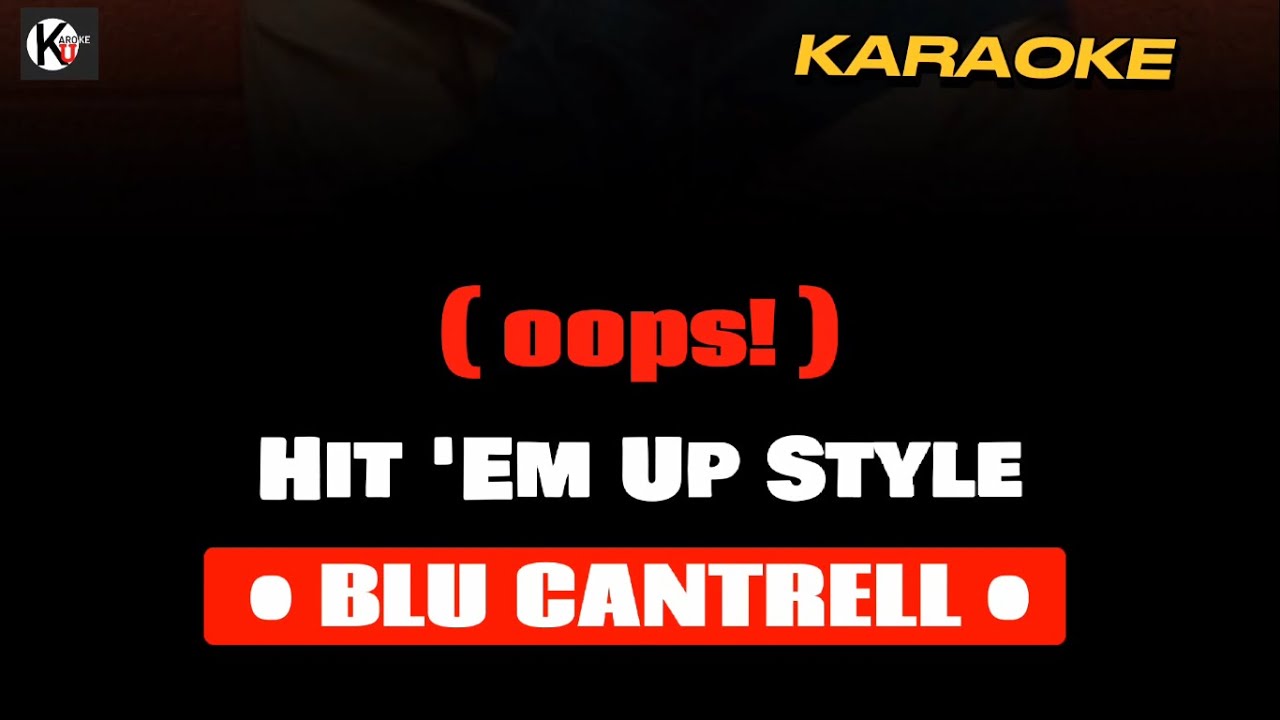 KARAOKE | Blu Cantrell - Hit 'Em Up Style (Oops!) - YouTube