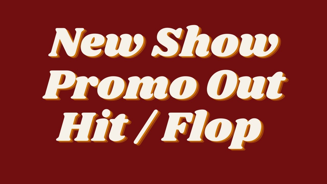 NEW SHOW PROMO HIT / FLOP - YouTube