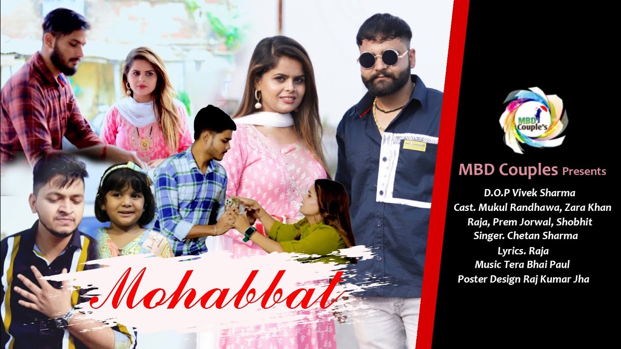 Mohabbat (official song ) mukul Randhawa |Zara | Raja | Chetan | vivek ...