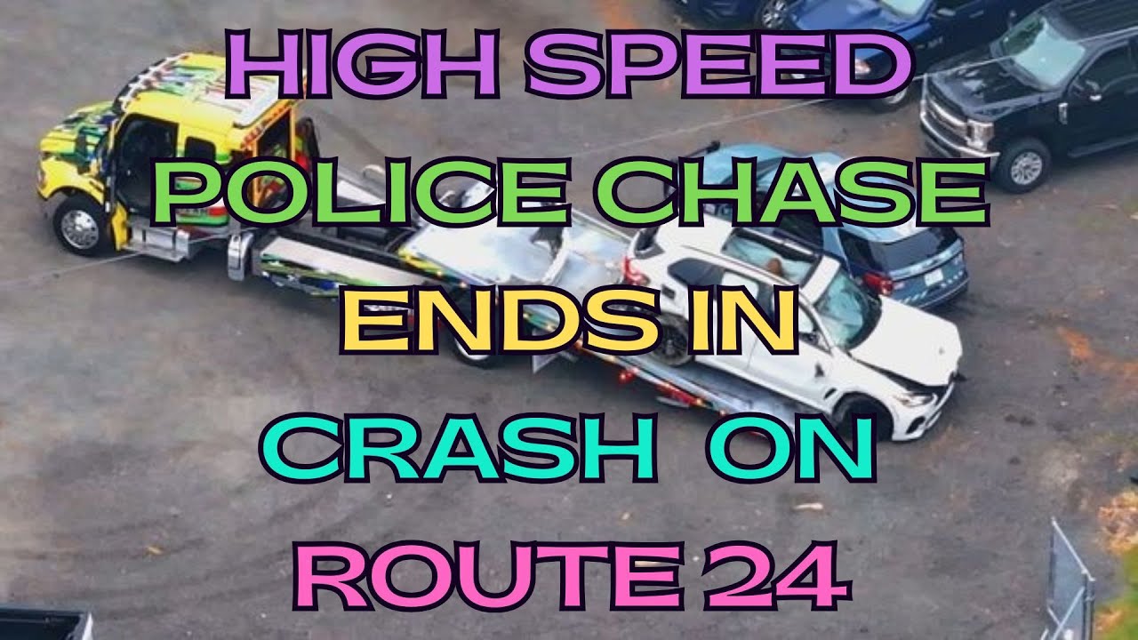 HIGH SPEED POLICE CHASE ENDS ON CRASH ON ROUTE 24 - YouTube
