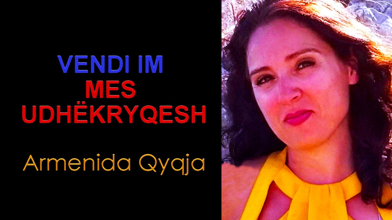 VENDI IM MES UDHËKRYQESH🌹Poezi nga Armenida Qyqja /Traboini Studio®️ ...