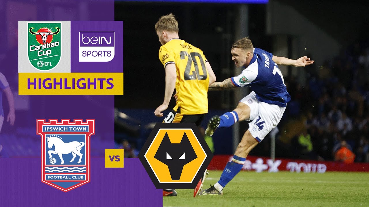 Ipswich v Wolves | Carabao Cup 23/24 | Match Highlights - YouTube
