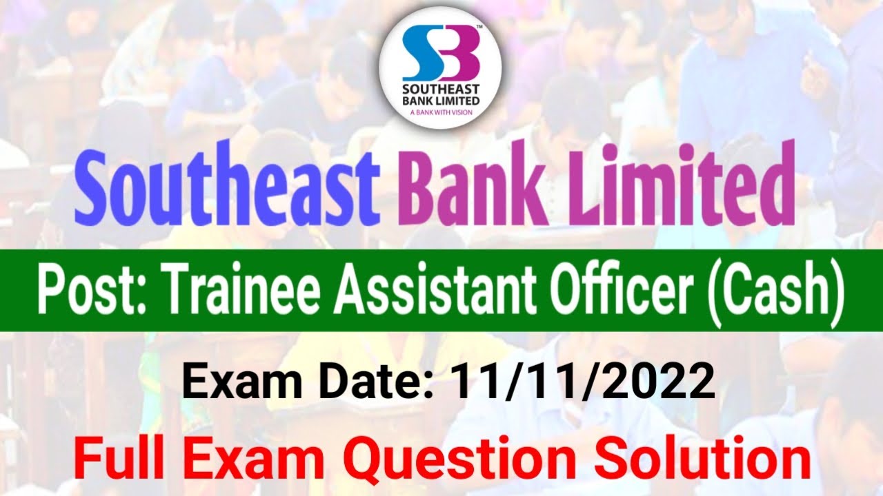 Southeast Bank Limited Trainee Assistant Officer (Cash) Exam Question ...