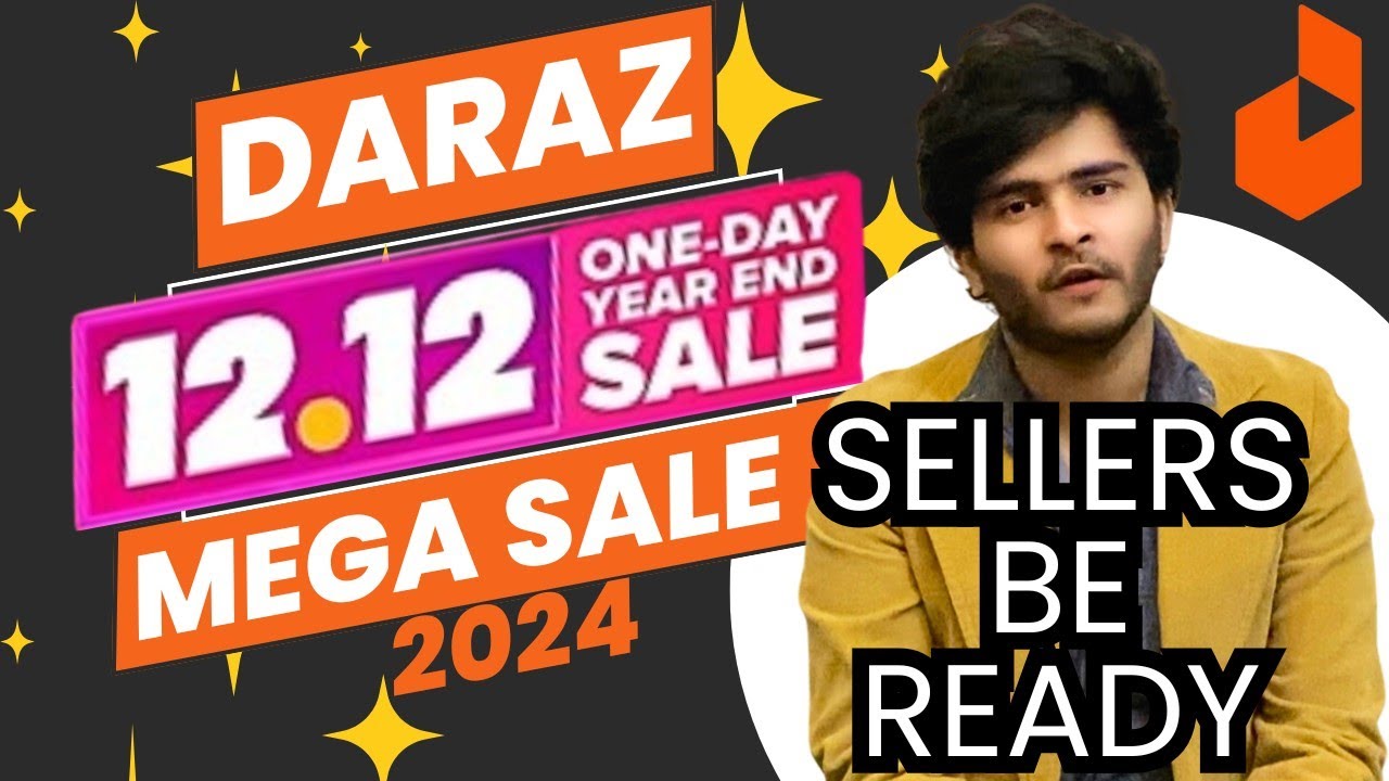 Daraz 12.12 SALE 2024 | Tips For Daraz New Sellers, How To Join ...