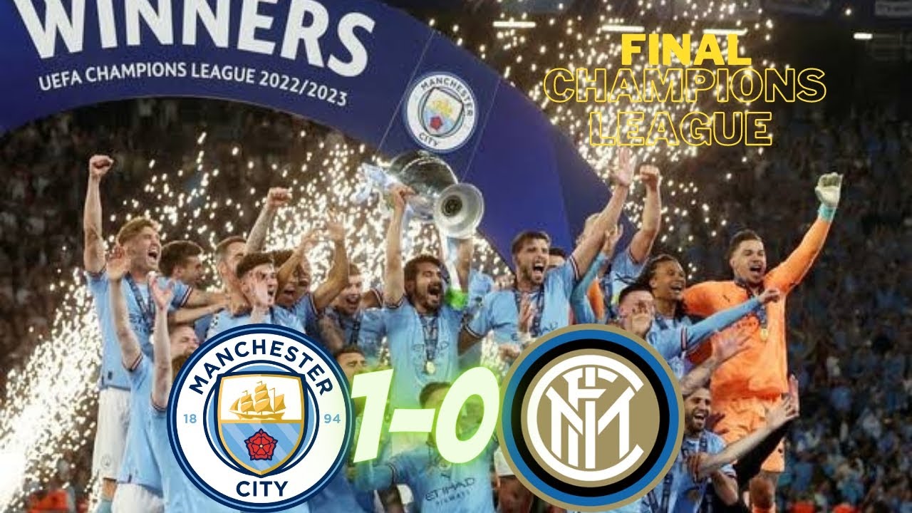 Manchester City vs Inter Milan 1-0 |FINAL UCL 2023 - YouTube